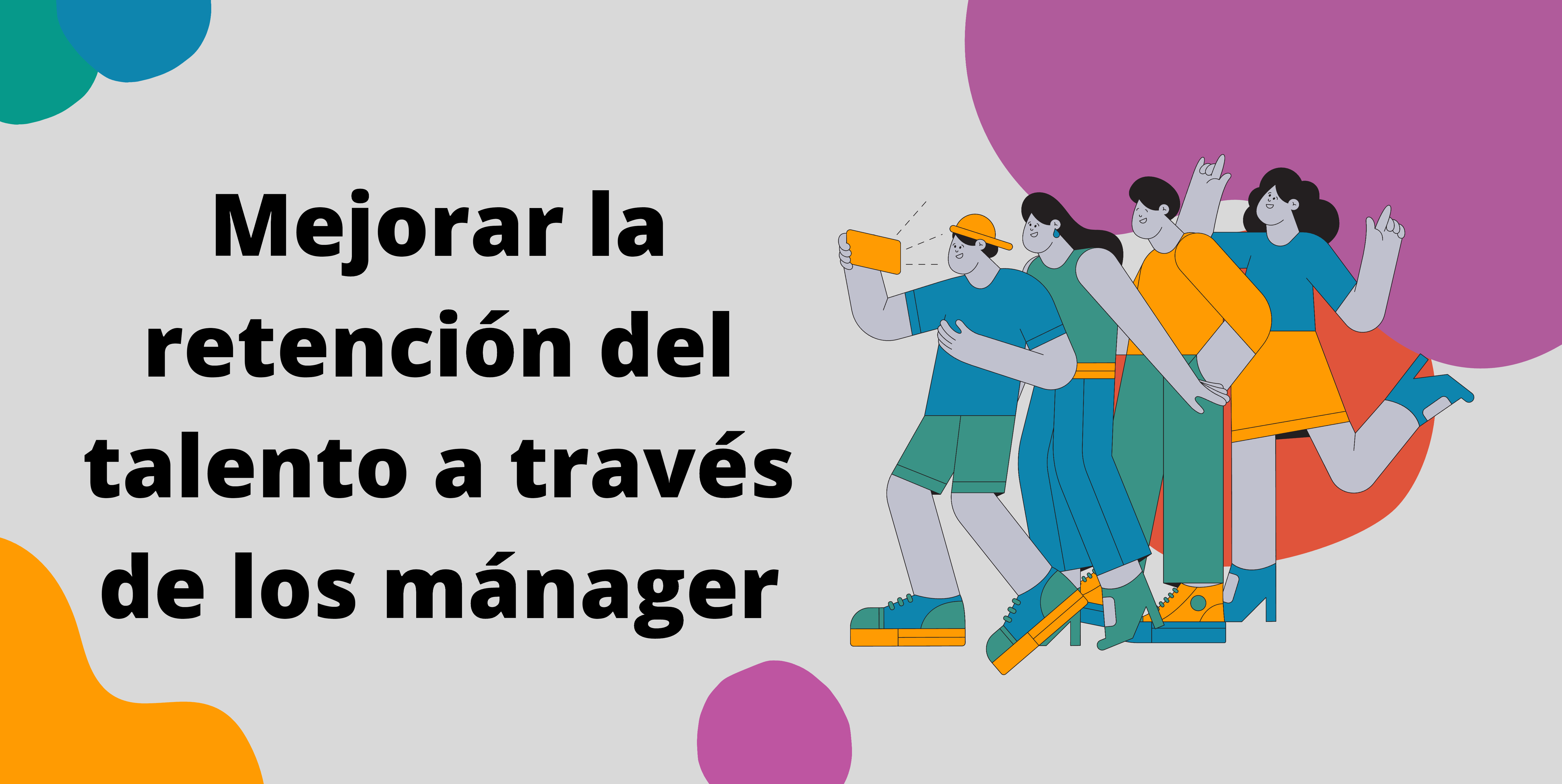 Mejorar la retención del talento a través de los mánager